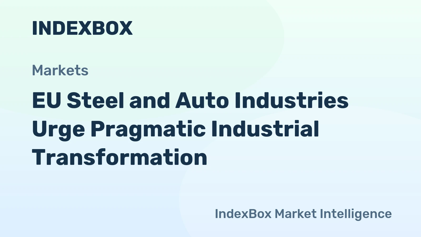 EU Steel and Auto Industries Urge Pragmatic Industrial Transformation