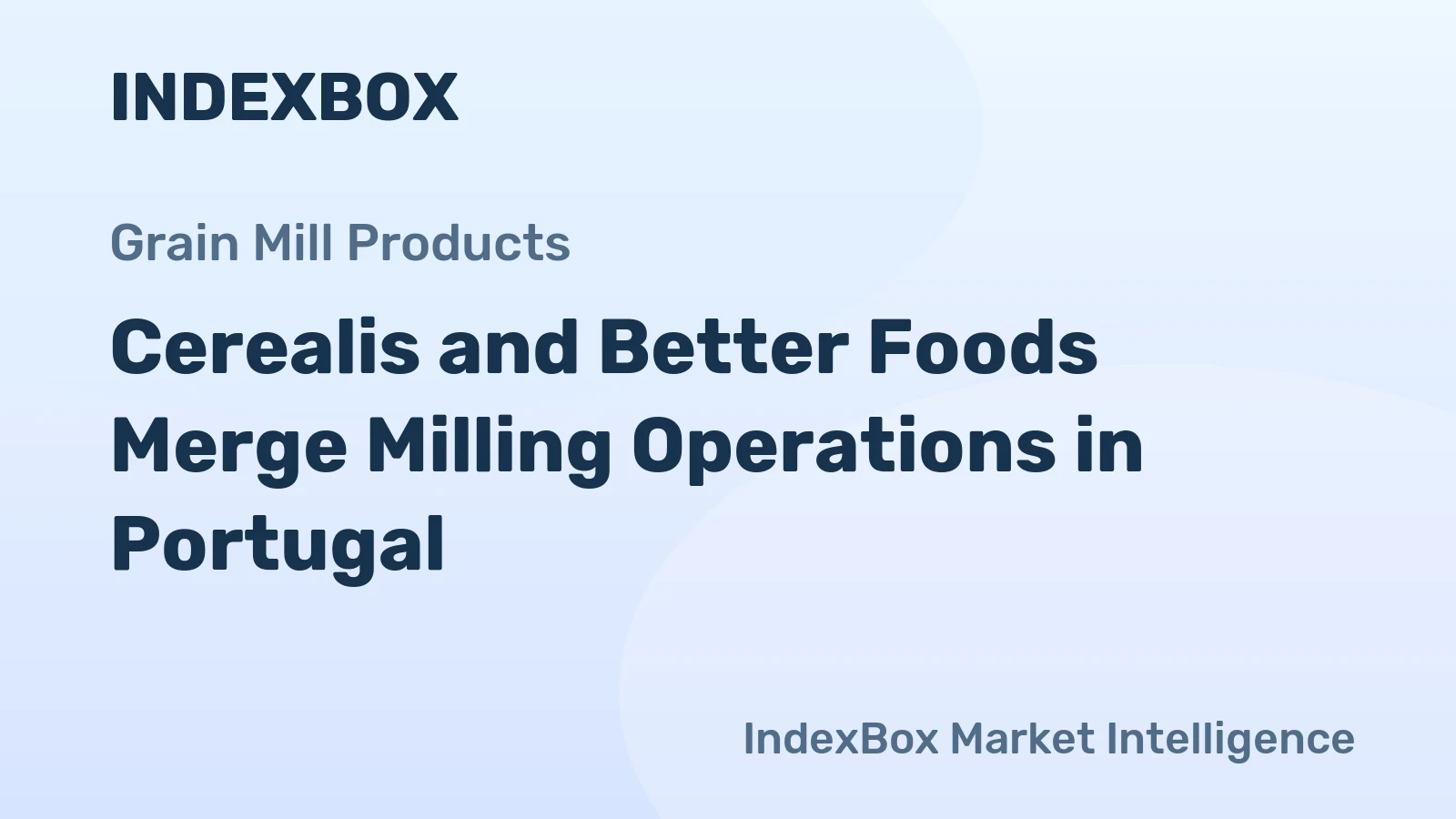 Cerealis and Better Foods Merge Milling Operations in Portugal