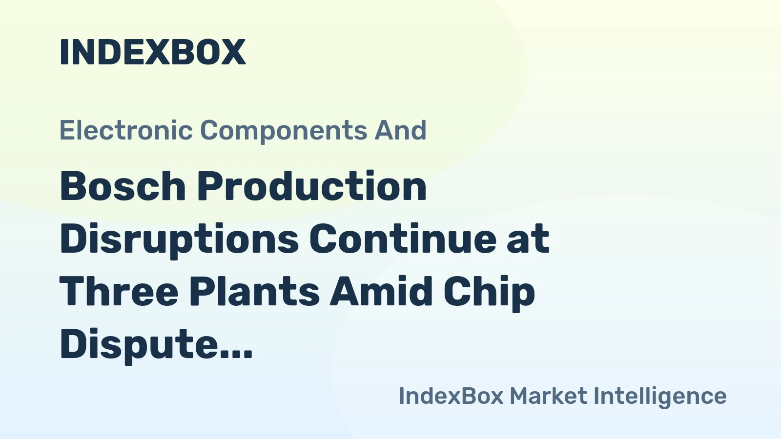 Bosch Production Disruptions Continue at Three Plants Amid Chip Dispute