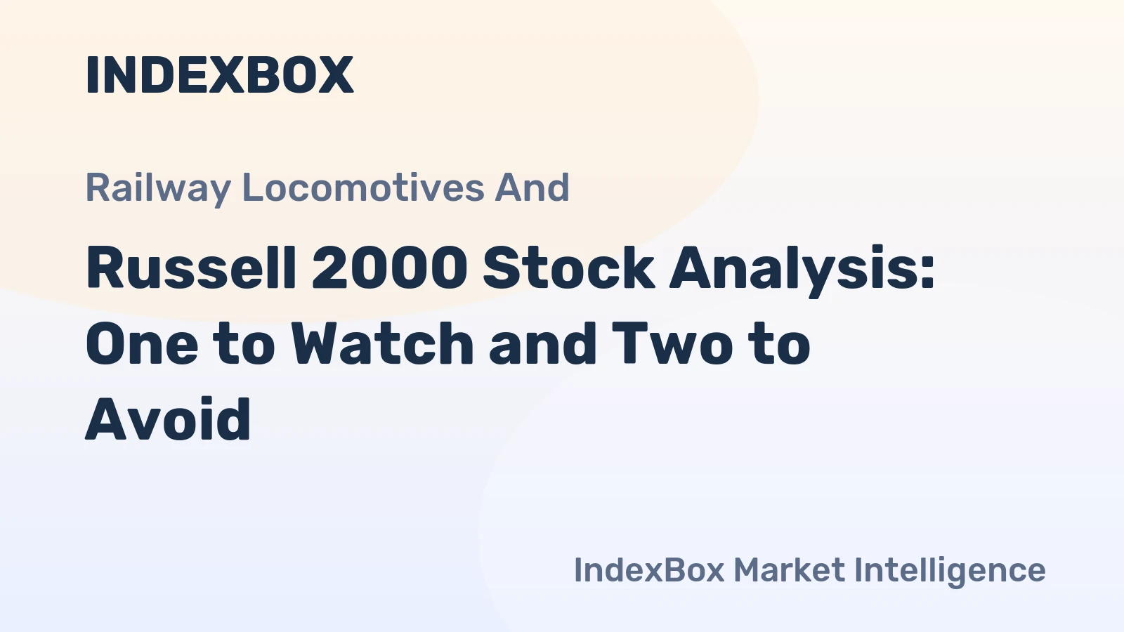 Russell 2000 Stock Analysis: One to Watch and Two to Avoid
