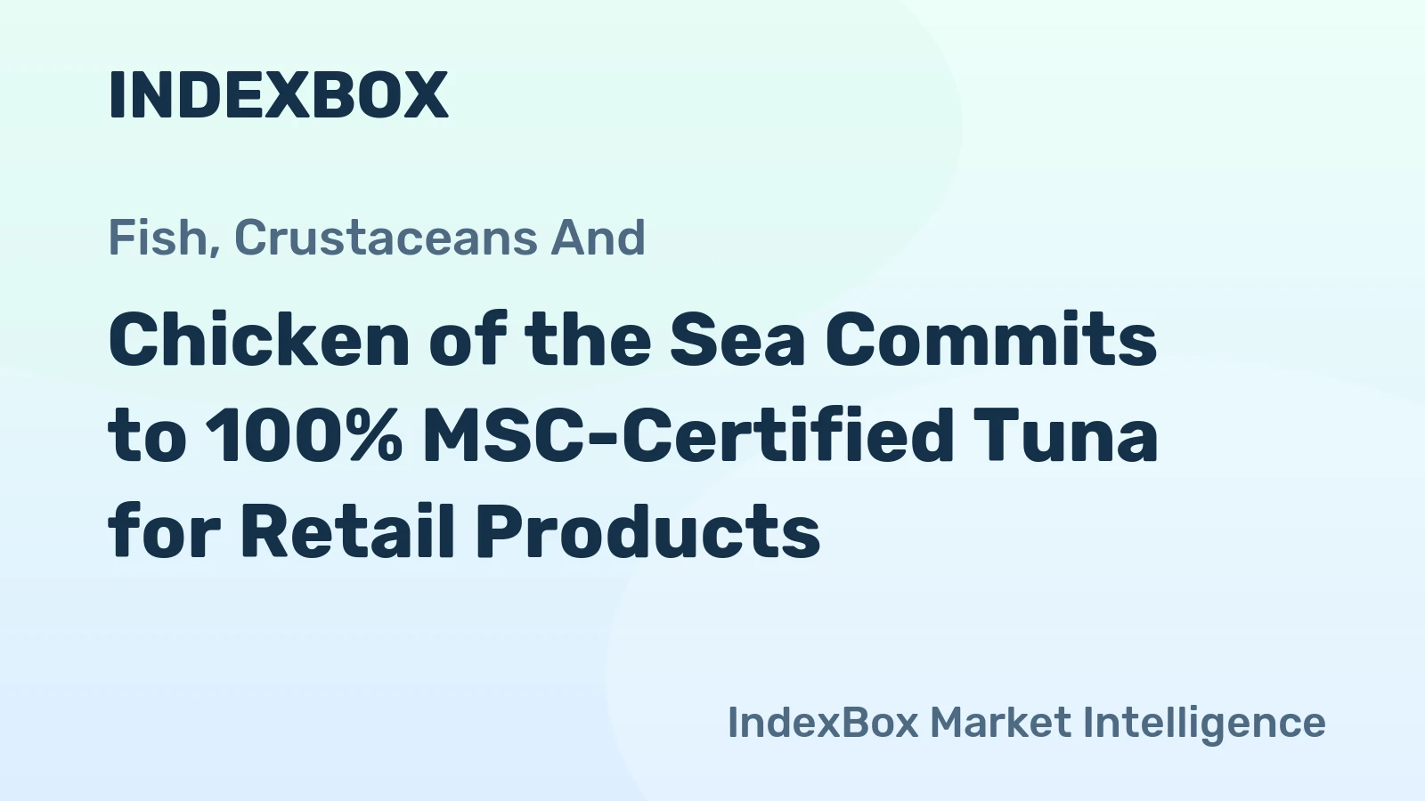Chicken of the Sea Commits to 100% MSC-Certified Tuna for Retail Products
