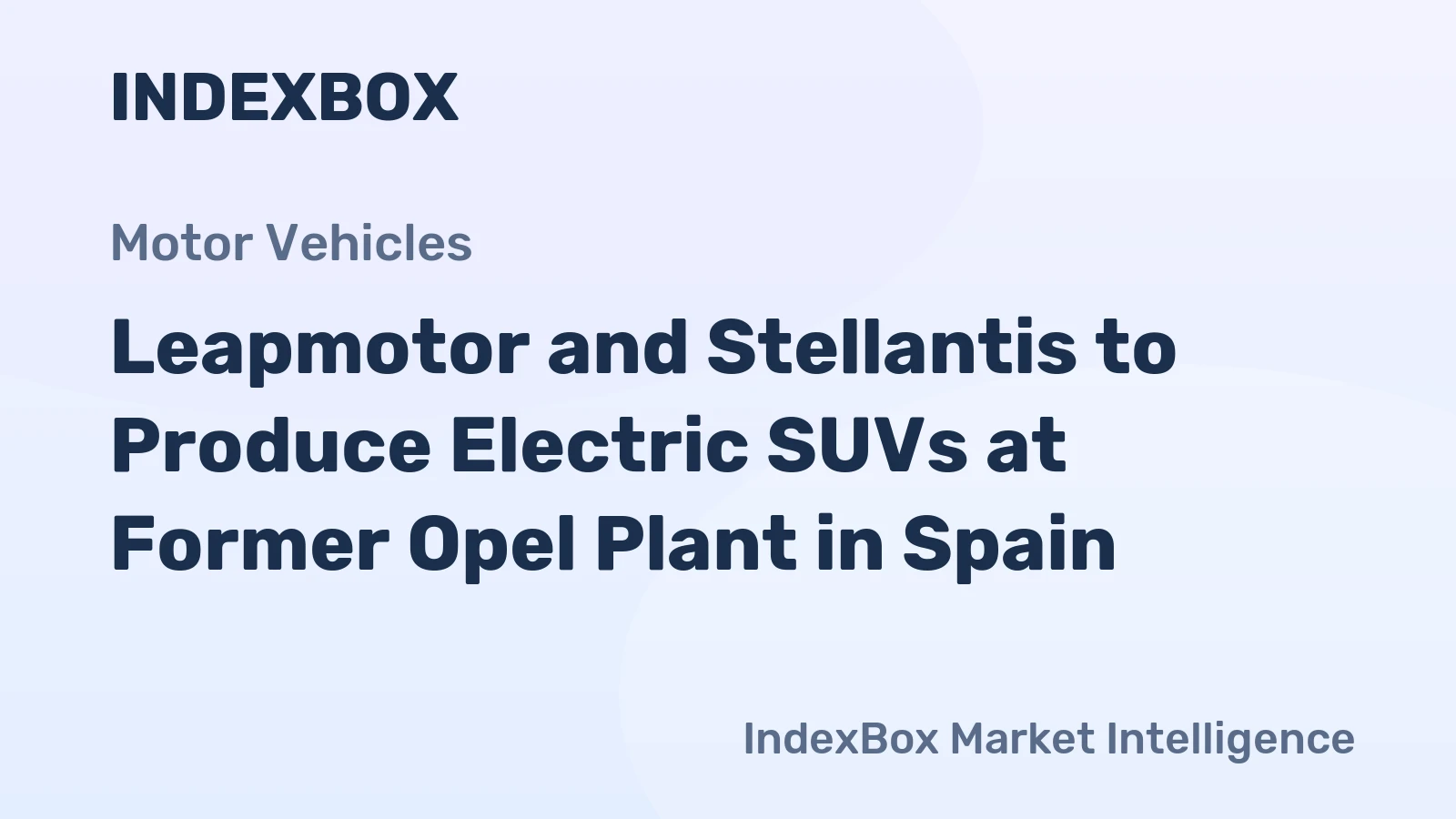 Leapmotor and Stellantis to Produce Electric SUVs at Former Opel Plant in Spain