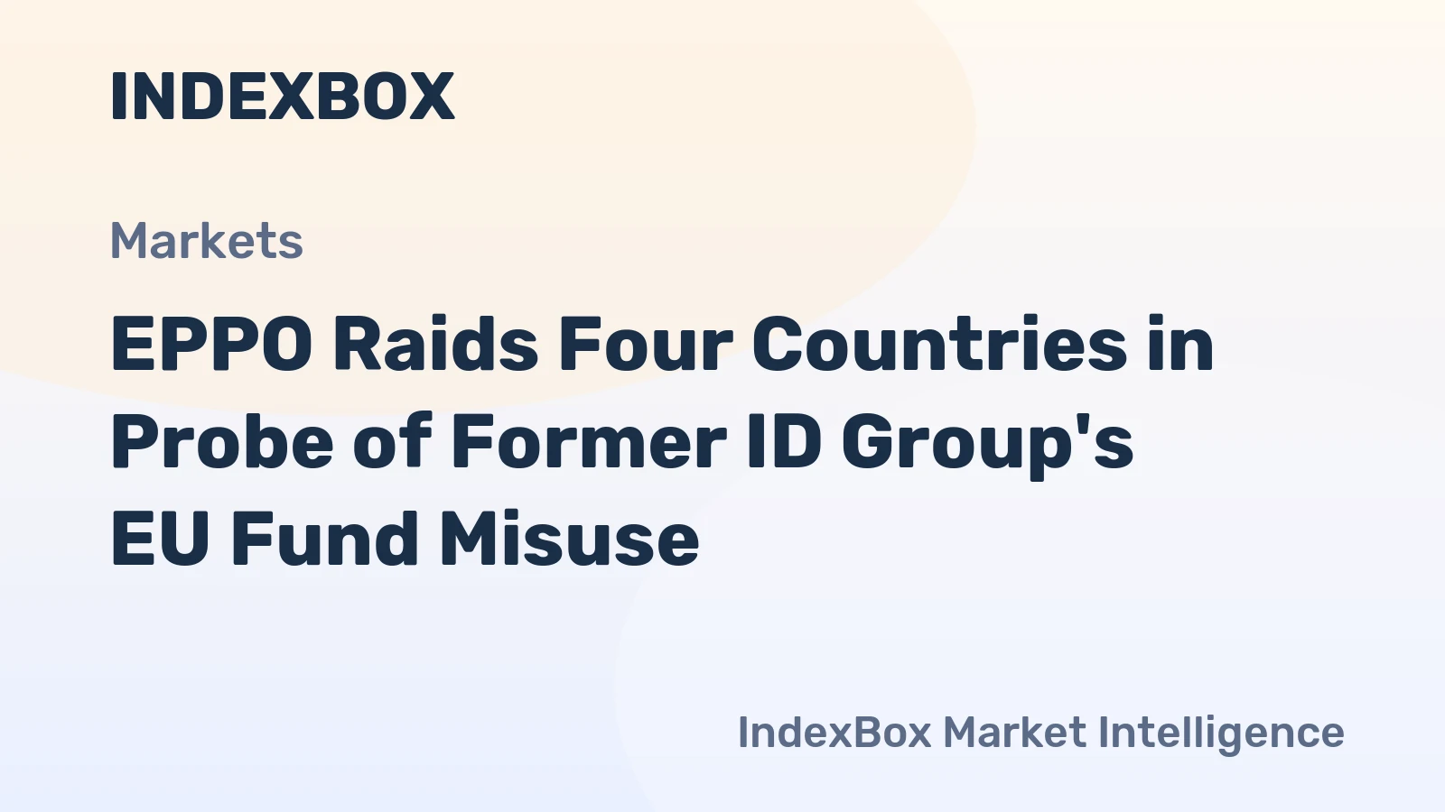 EPPO Raids Four Countries in Probe of Former ID Group's EU Fund Misuse