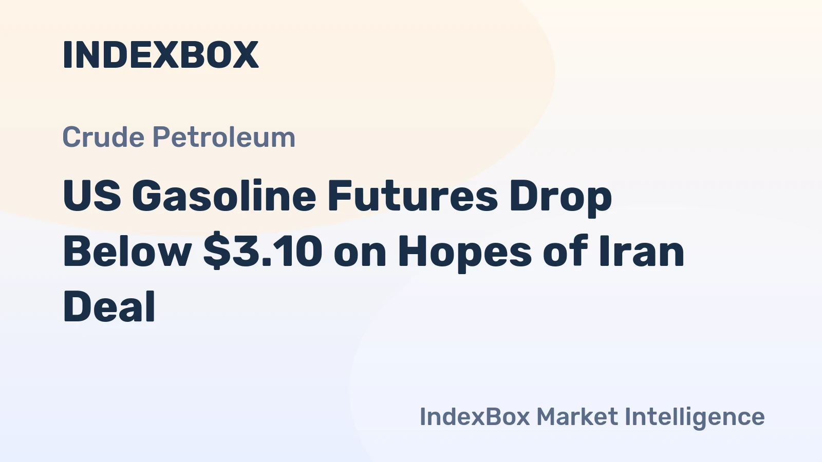US Gasoline Futures Drop Below $3.10 on Hopes of Iran Deal