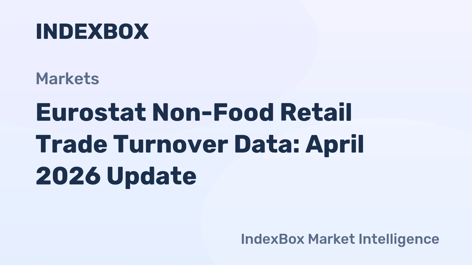 Eurostat Non-Food Retail Trade Turnover Data: April 2026 Update