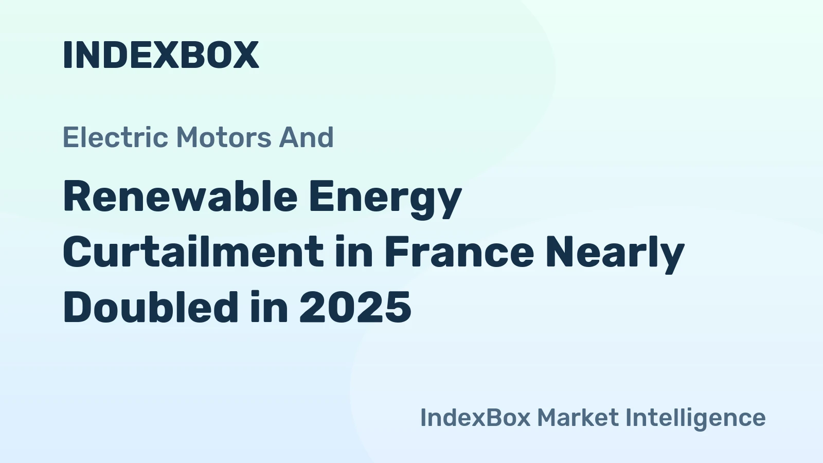 Renewable Energy Curtailment in France Nearly Doubled in 2025