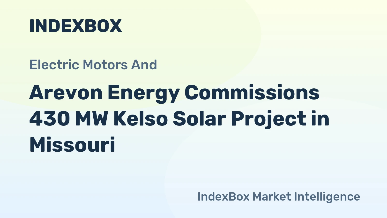 Arevon Energy Commissions 430 MW Kelso Solar Project in Missouri