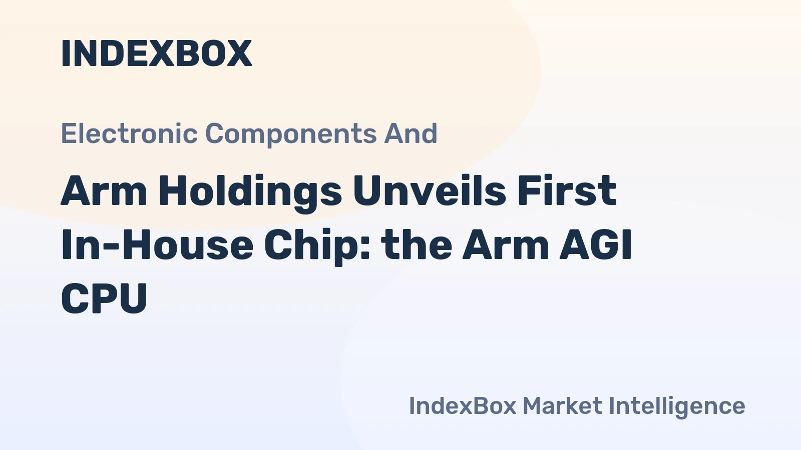 Arm Holdings Unveils First In-House Chip: the Arm AGI CPU