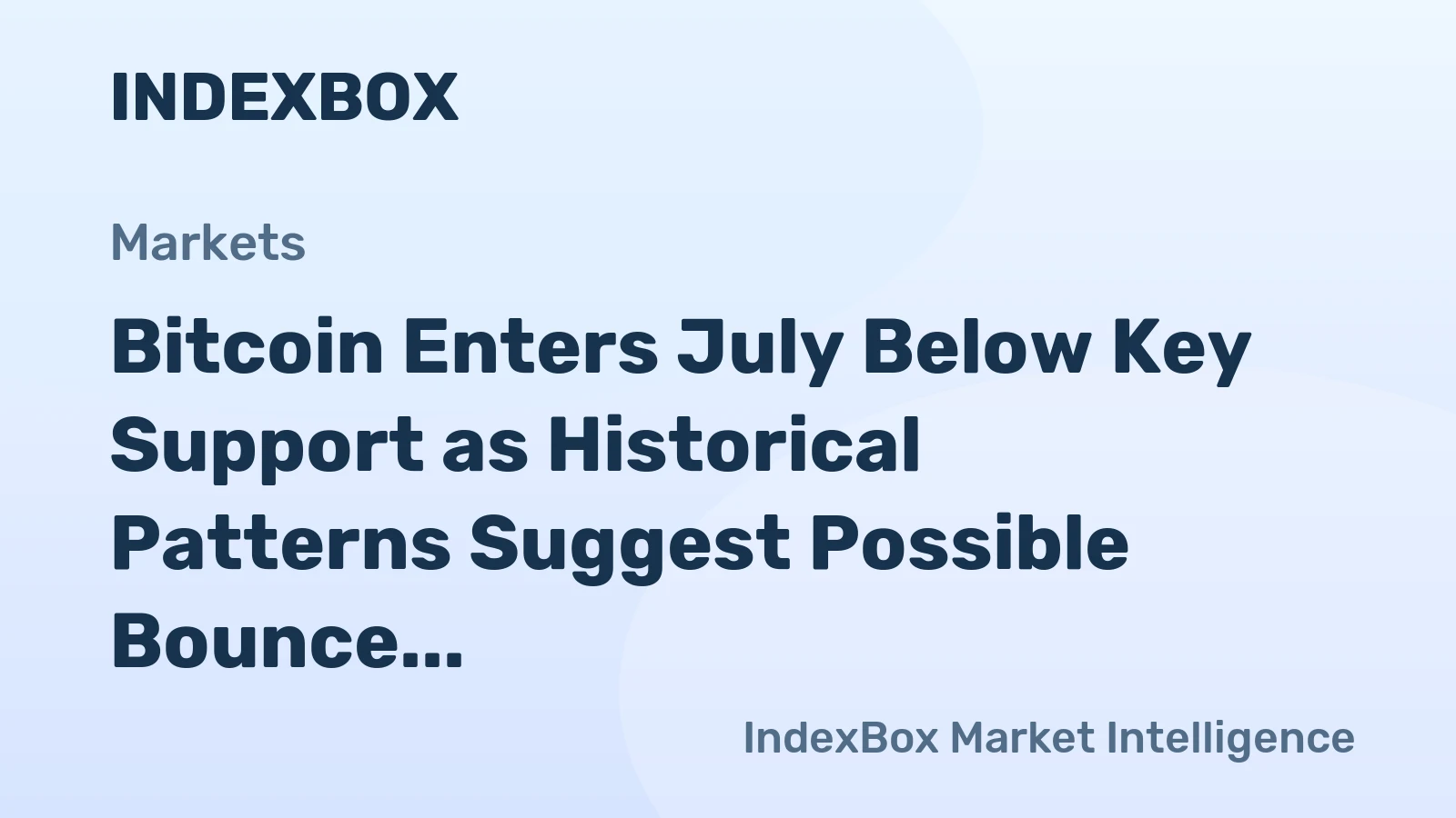Bitcoin Enters July Below Key Support as Historical Patterns Suggest Possible Bounce