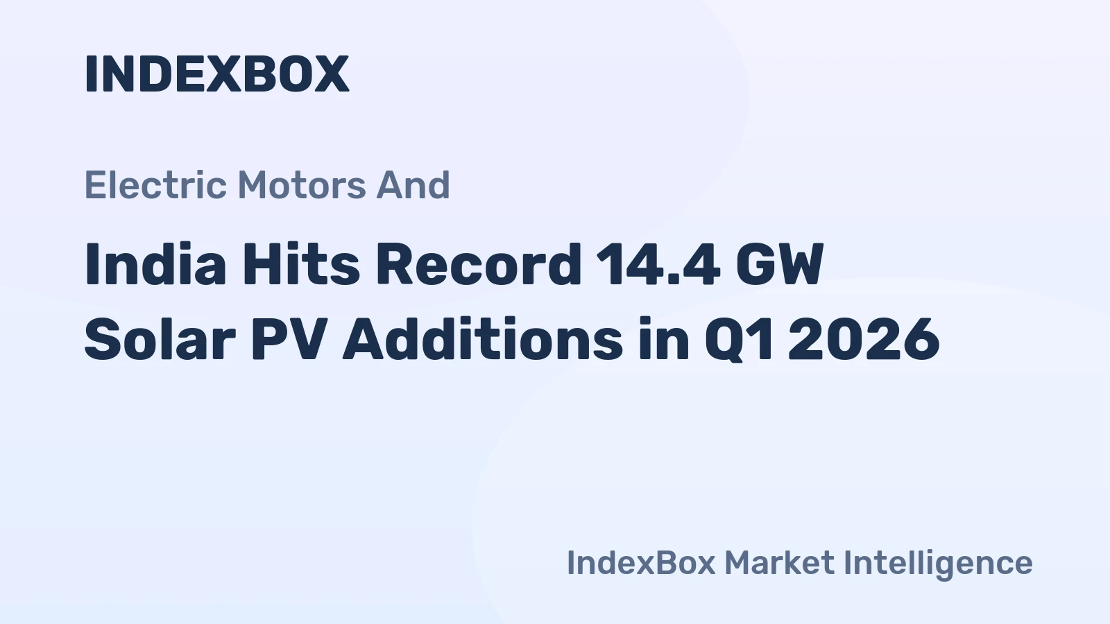 India Hits Record 14.4 GW Solar PV Additions in Q1 2026
