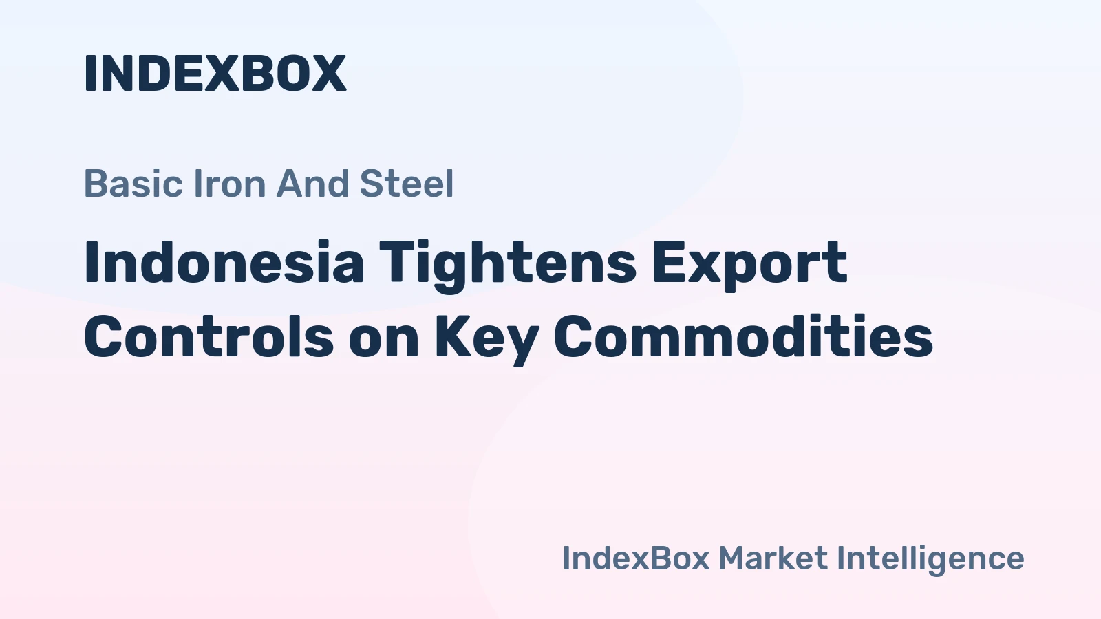 Indonesia Tightens Export Controls on Key Commodities