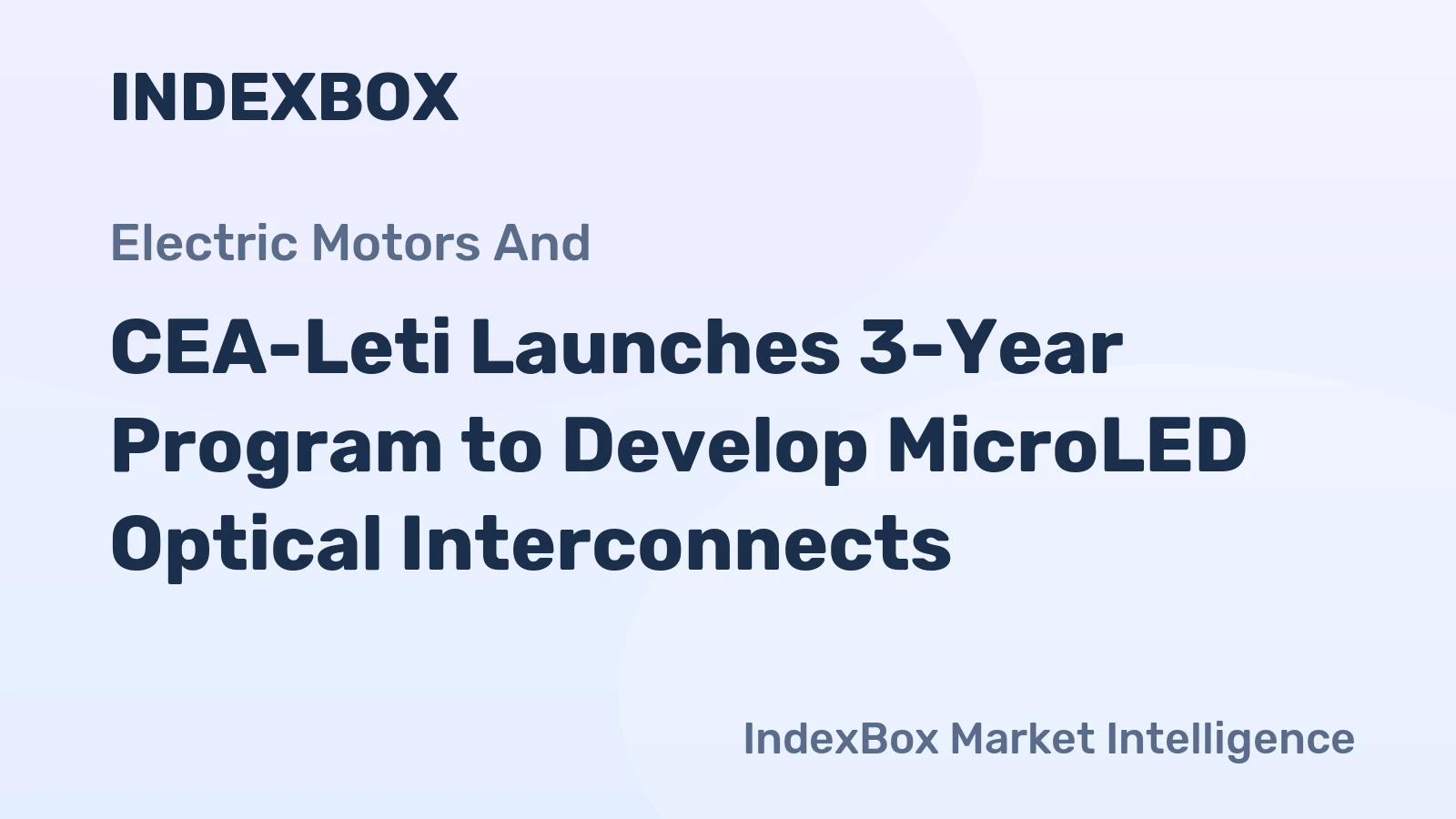 CEA-Leti Launches 3-Year Program to Develop MicroLED Optical Interconnects