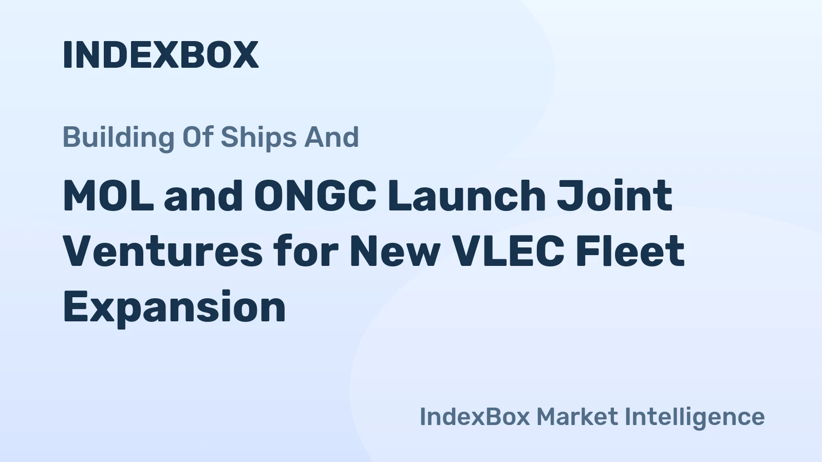 MOL and ONGC Launch Joint Ventures for New VLEC Fleet Expansion
