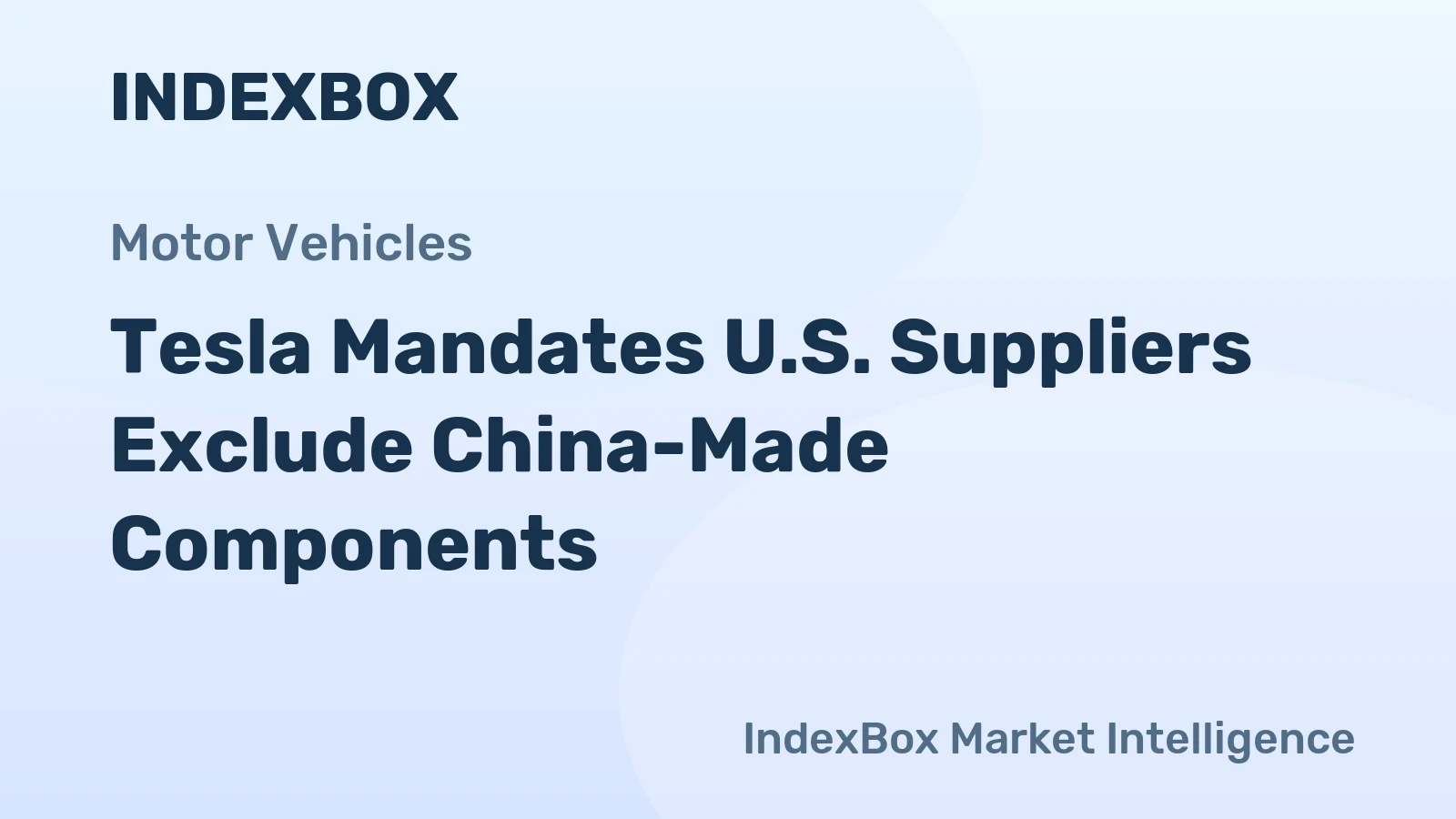 Tesla Mandates U.S. Suppliers Exclude China-Made Components