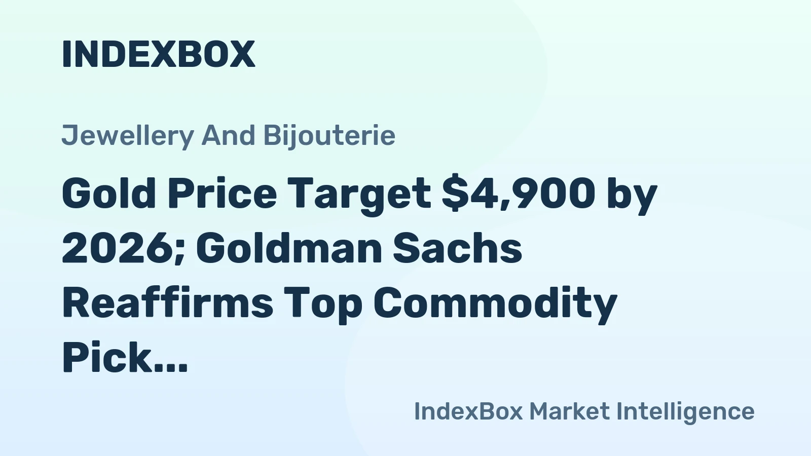 Gold Price Target $4,900 by 2026; Goldman Sachs Reaffirms Top Commodity Pick