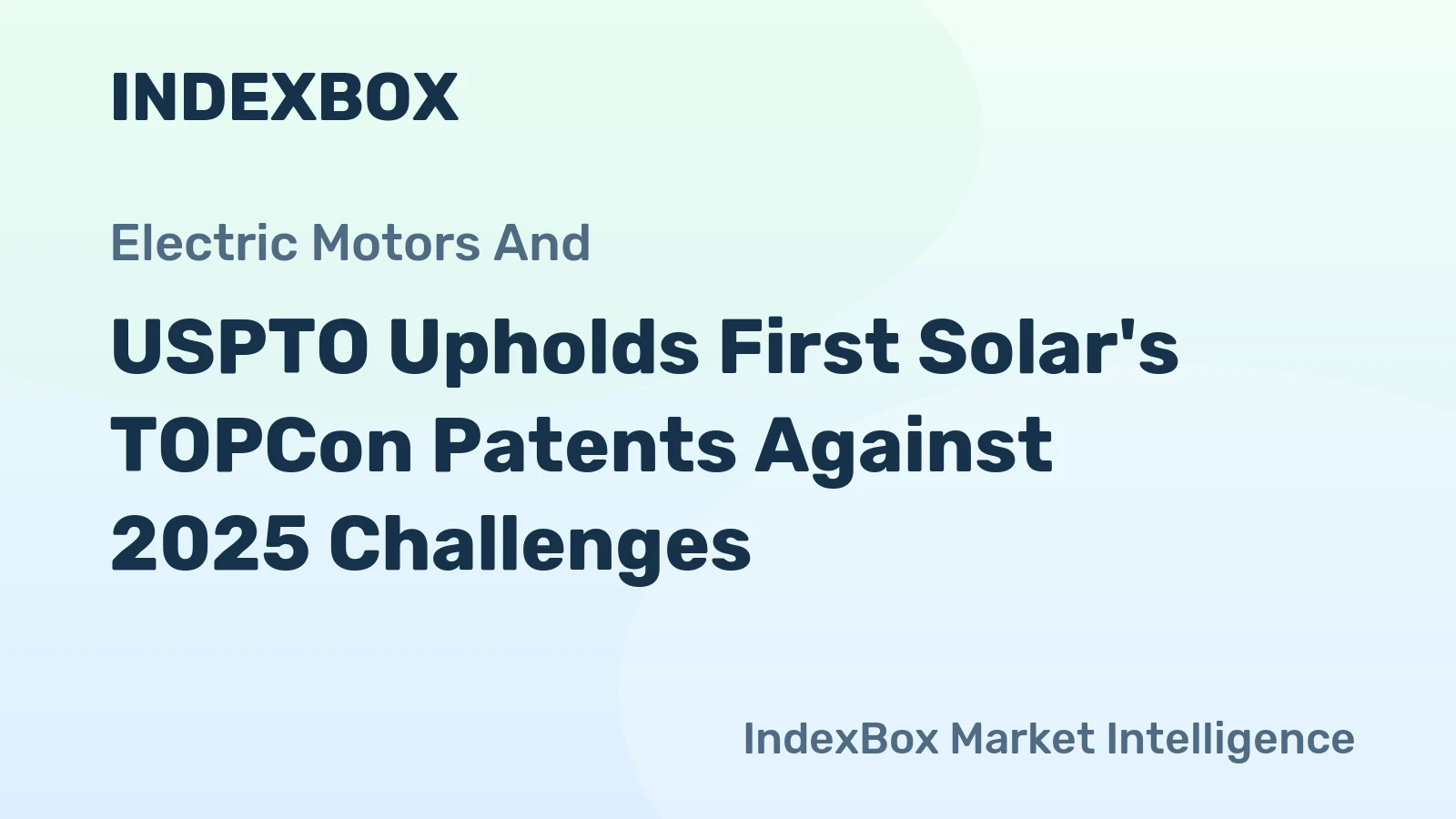 USPTO Upholds First Solar's TOPCon Patents Against 2025 Challenges