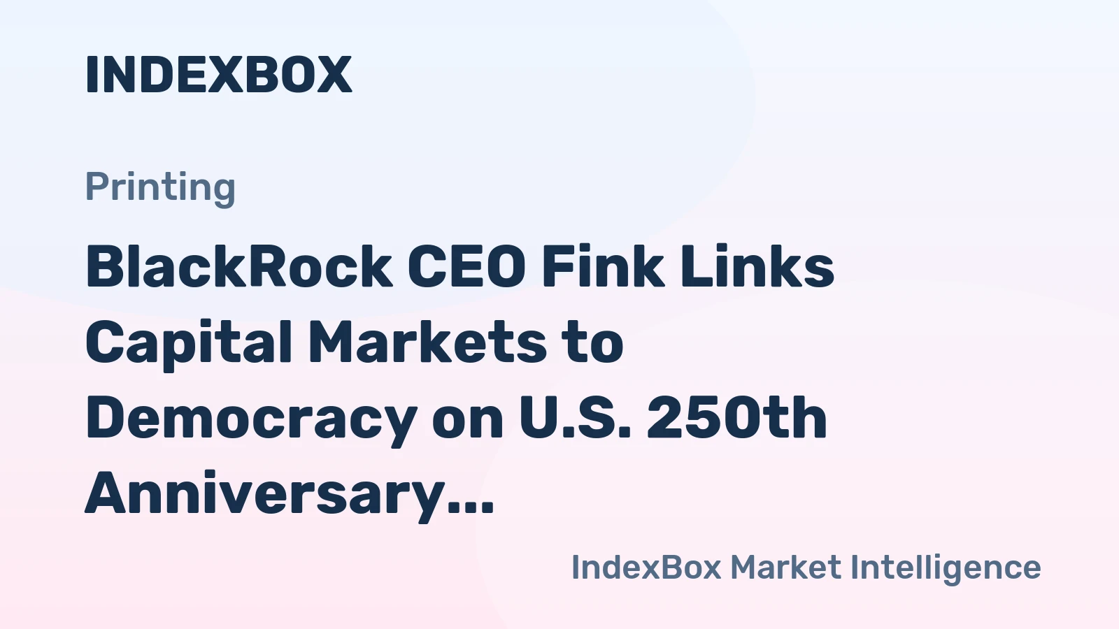 BlackRock CEO Fink Links Capital Markets to Democracy on U.S. 250th Anniversary