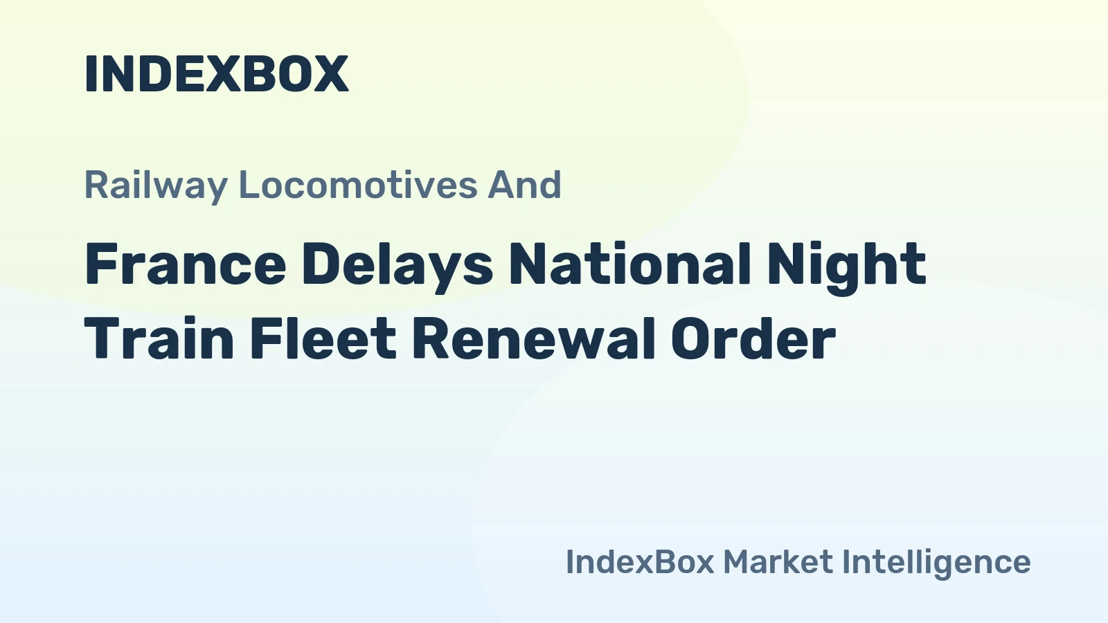 France Delays National Night Train Fleet Renewal Order