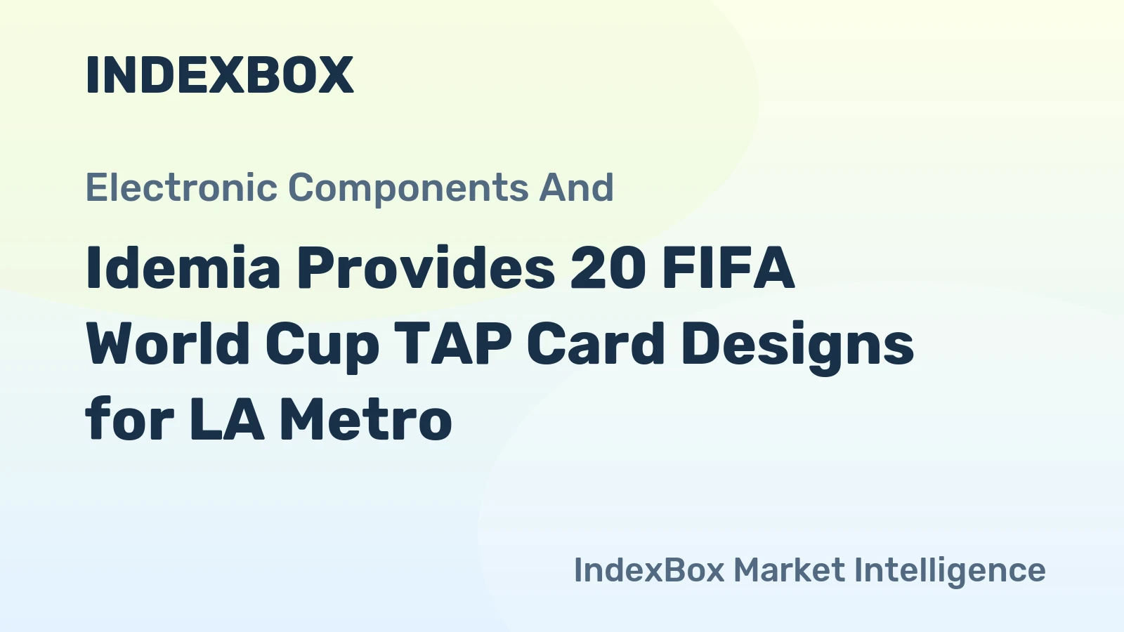 Idemia Provides 20 FIFA World Cup TAP Card Designs for LA Metro