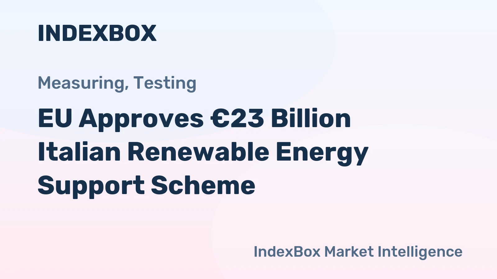 EU Approves €23 Billion Italian Renewable Energy Support Scheme