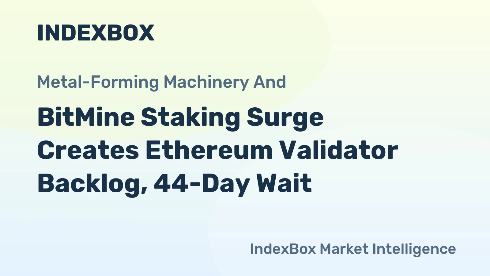 BitMine Staking Surge Creates Ethereum Validator Backlog, 44-Day Wait