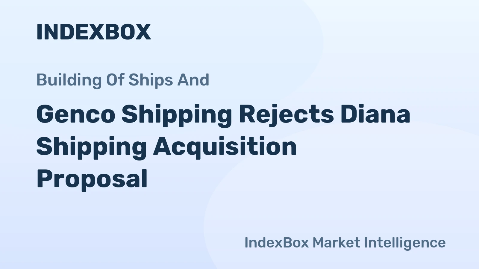 Genco Shipping Rejects Diana Shipping Acquisition Proposal