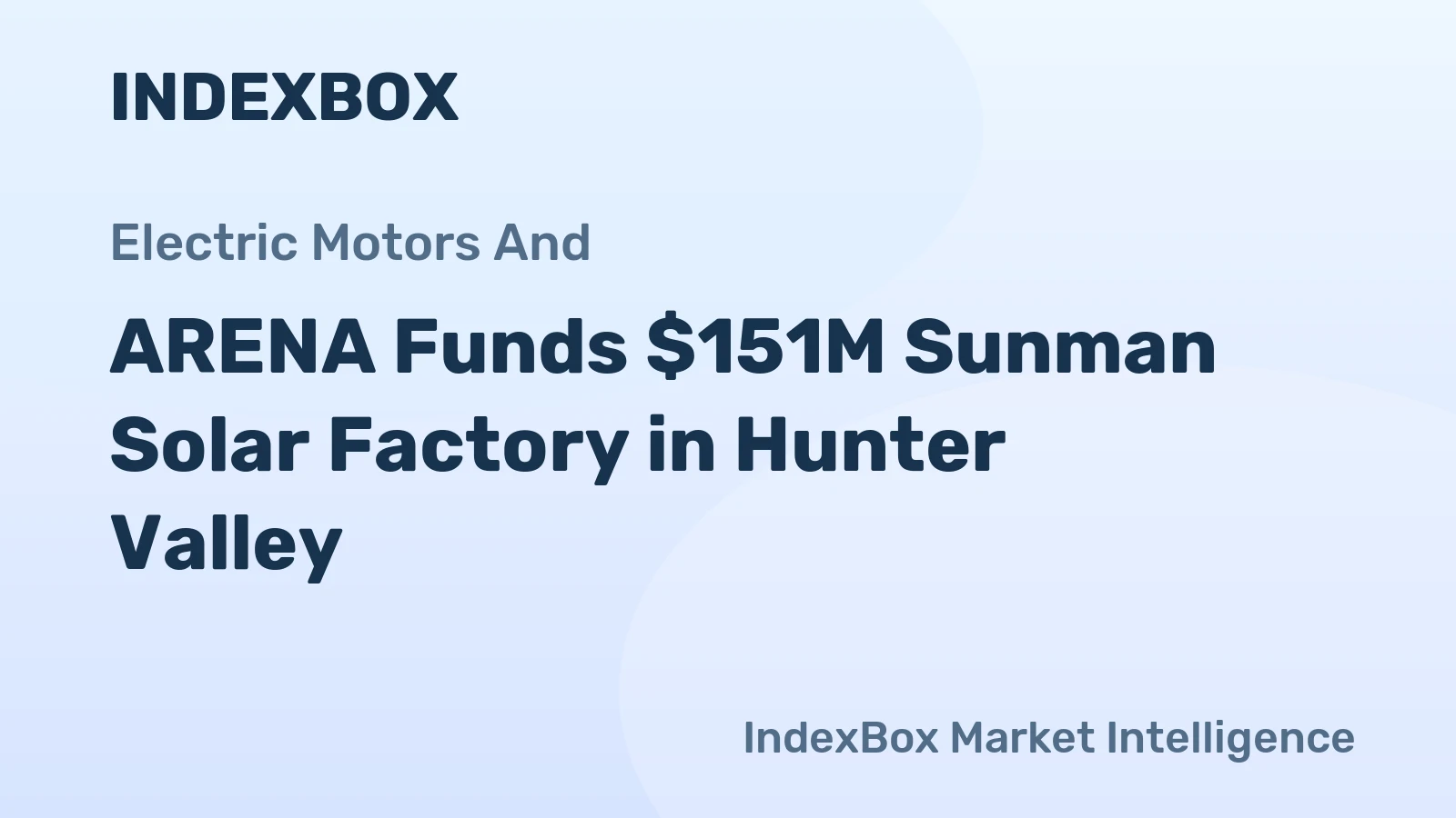 ARENA Funds $151M Sunman Solar Factory in Hunter Valley