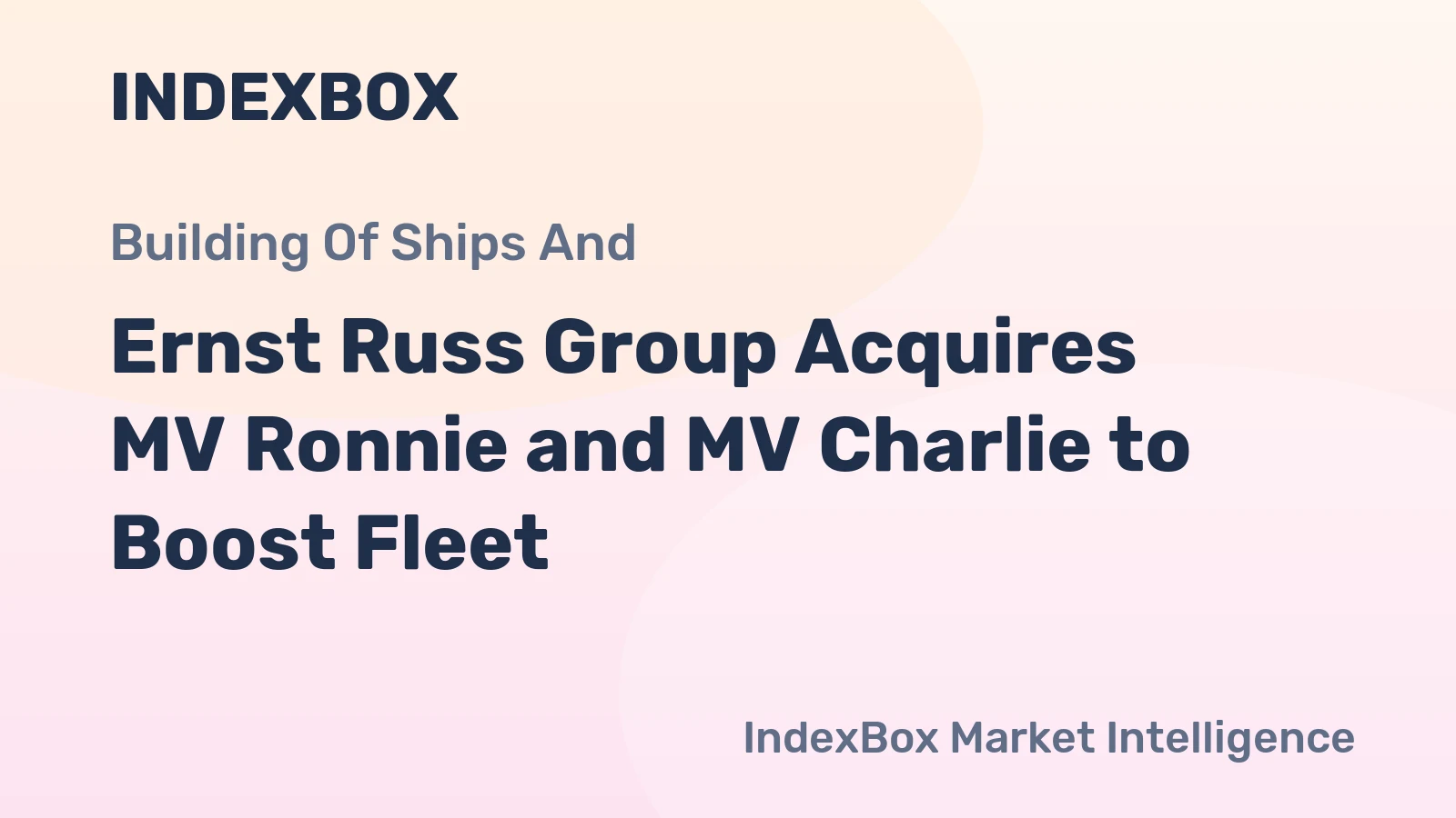 Ernst Russ Group Acquires MV Ronnie and MV Charlie to Boost Fleet