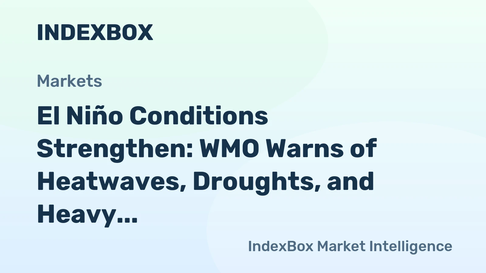 El Niño Conditions Strengthen: WMO Warns of Heatwaves, Droughts, and Heavy Rainfall