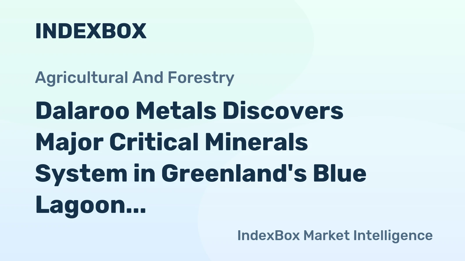 Dalaroo Metals Discovers Major Critical Minerals System in Greenland's Blue Lagoon Project