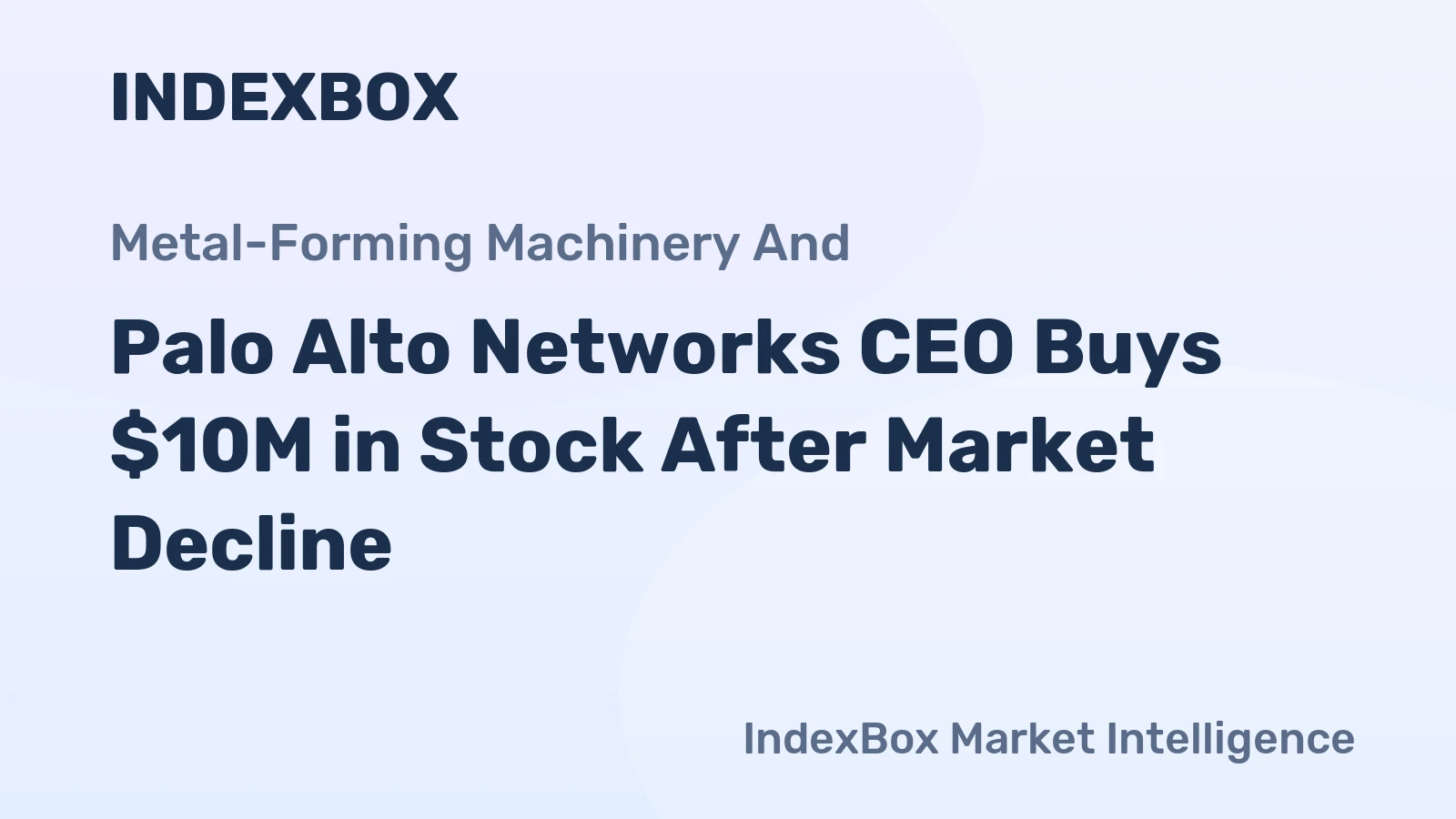 Palo Alto Networks CEO Buys $10M in Stock After Market Decline