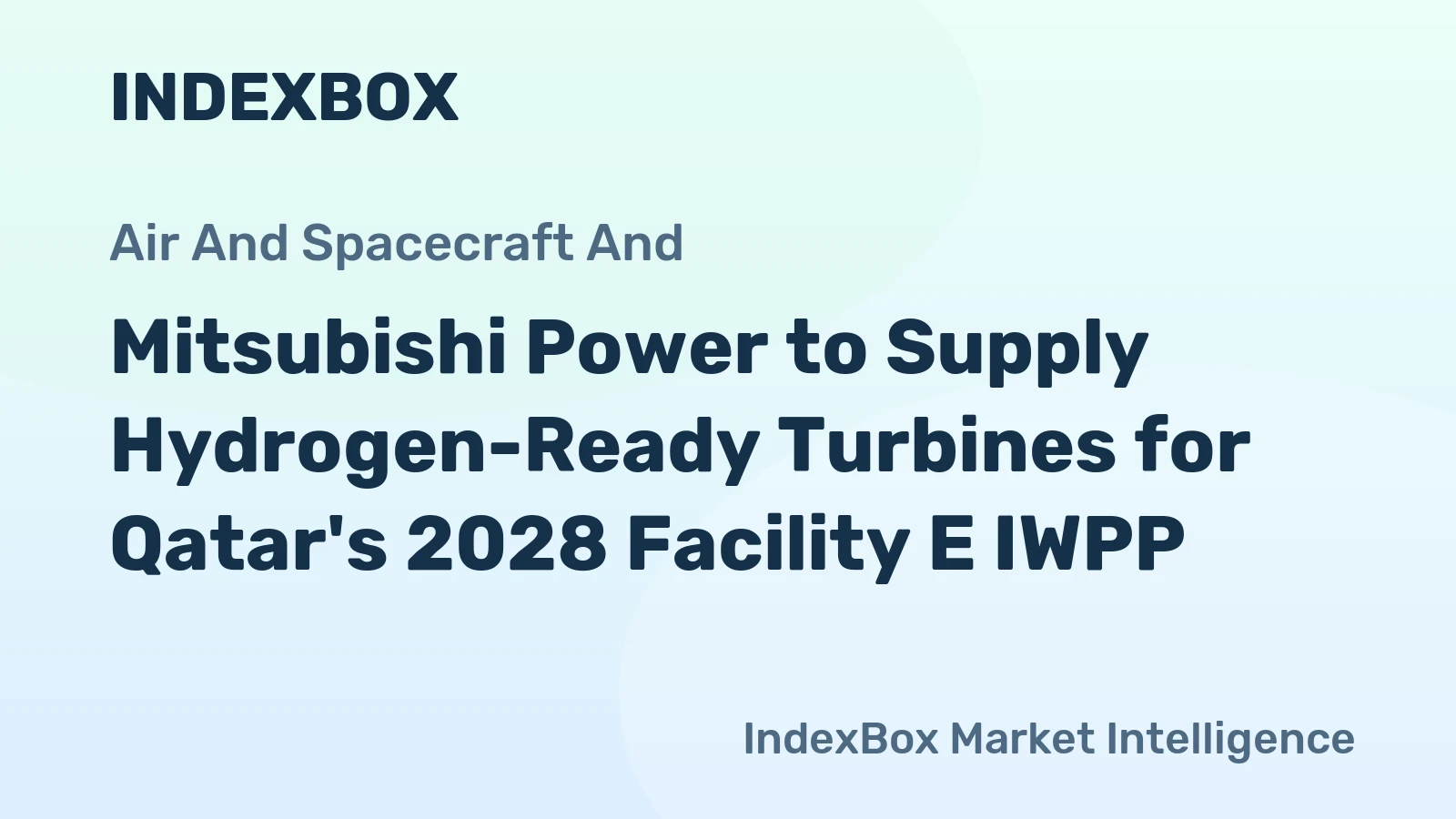 Mitsubishi Power to Supply Hydrogen-Ready Turbines for Qatar's 2028 Facility E IWPP