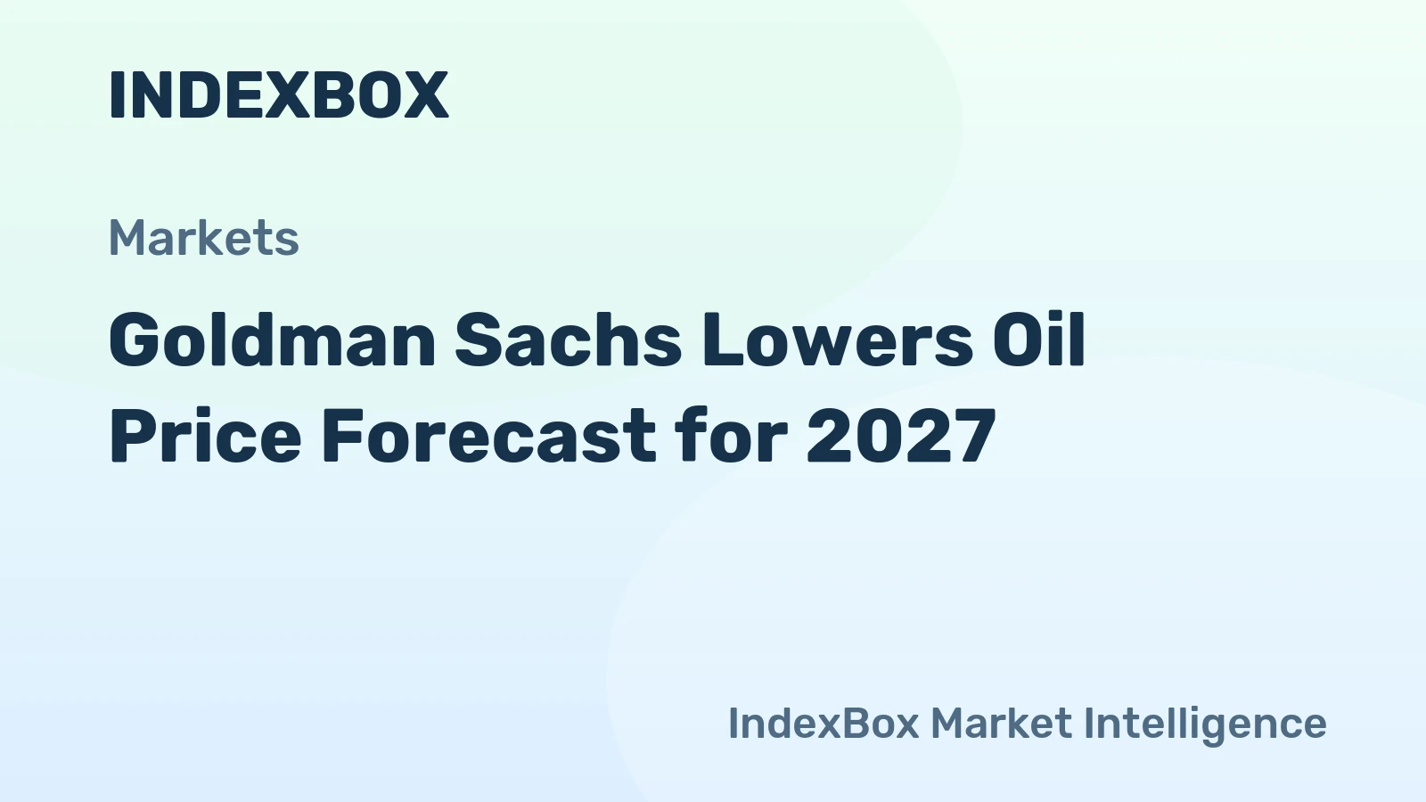 Goldman Sachs Lowers Oil Price Forecast for 2027