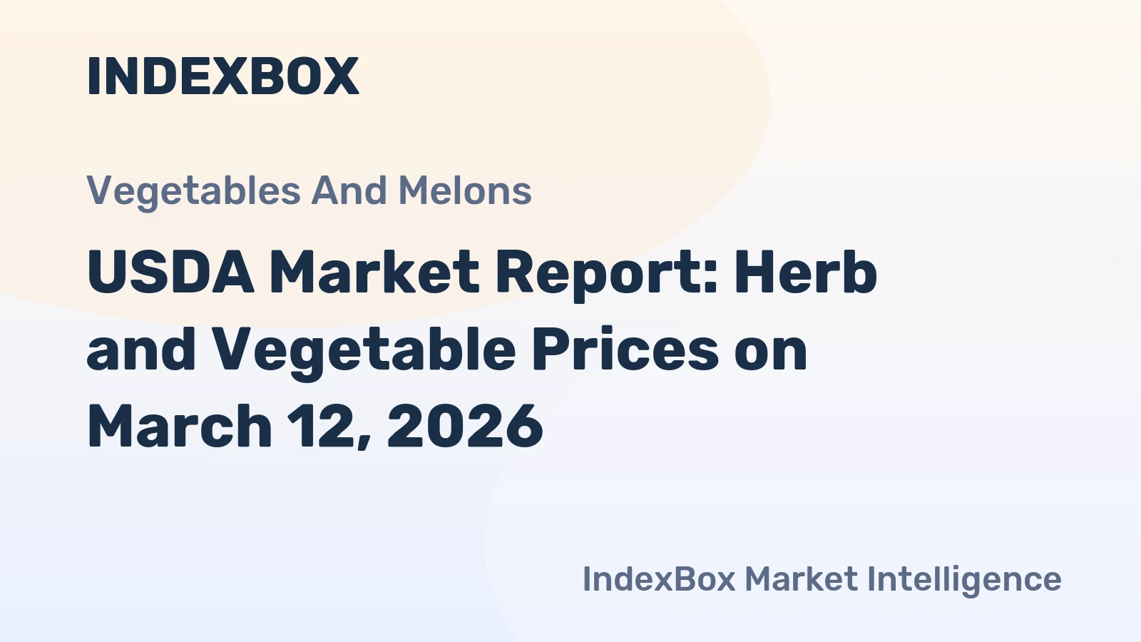 USDA Market Report: Herb and Vegetable Prices on March 12, 2026