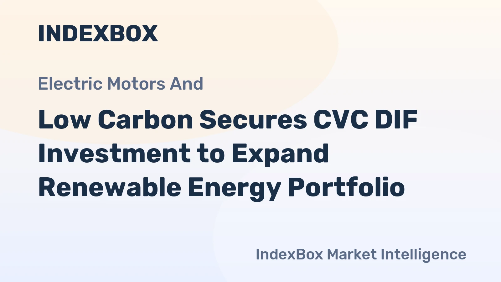 Low Carbon Secures CVC DIF Investment to Expand Renewable Energy Portfolio
