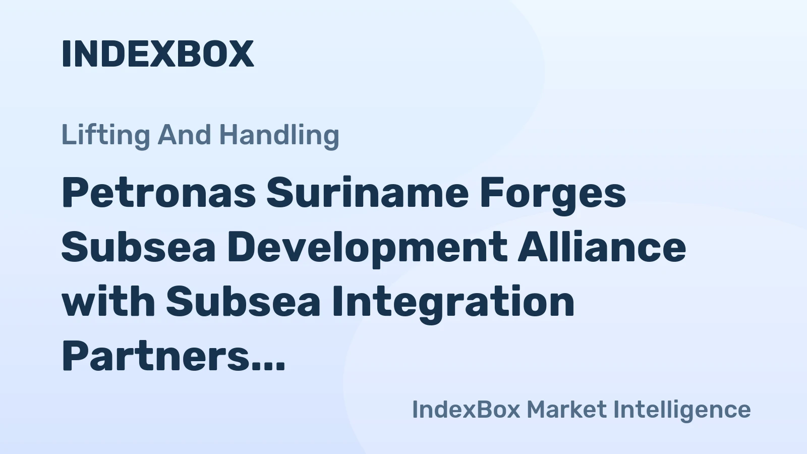 Petronas Suriname Forges Subsea Development Alliance with Subsea Integration Partners