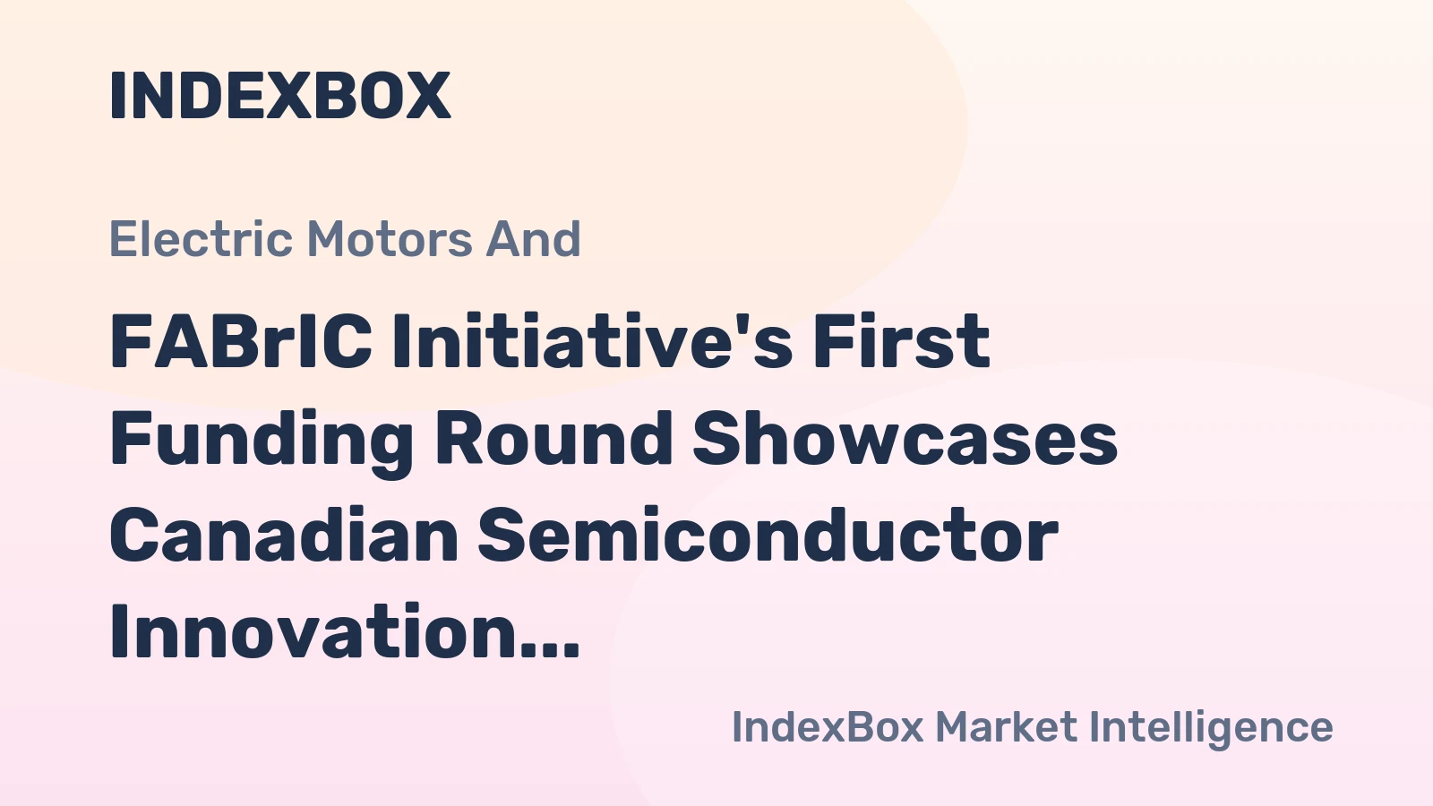 FABrIC Initiative's First Funding Round Showcases Canadian Semiconductor Innovation