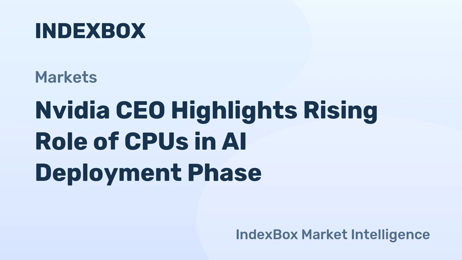 Nvidia CEO Highlights Rising Role of CPUs in AI Deployment Phase