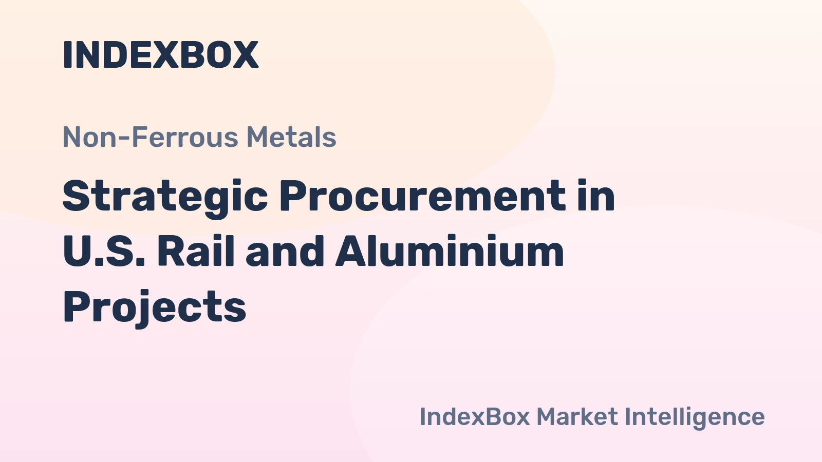 Strategic Procurement in U.S. Rail and Aluminium Projects