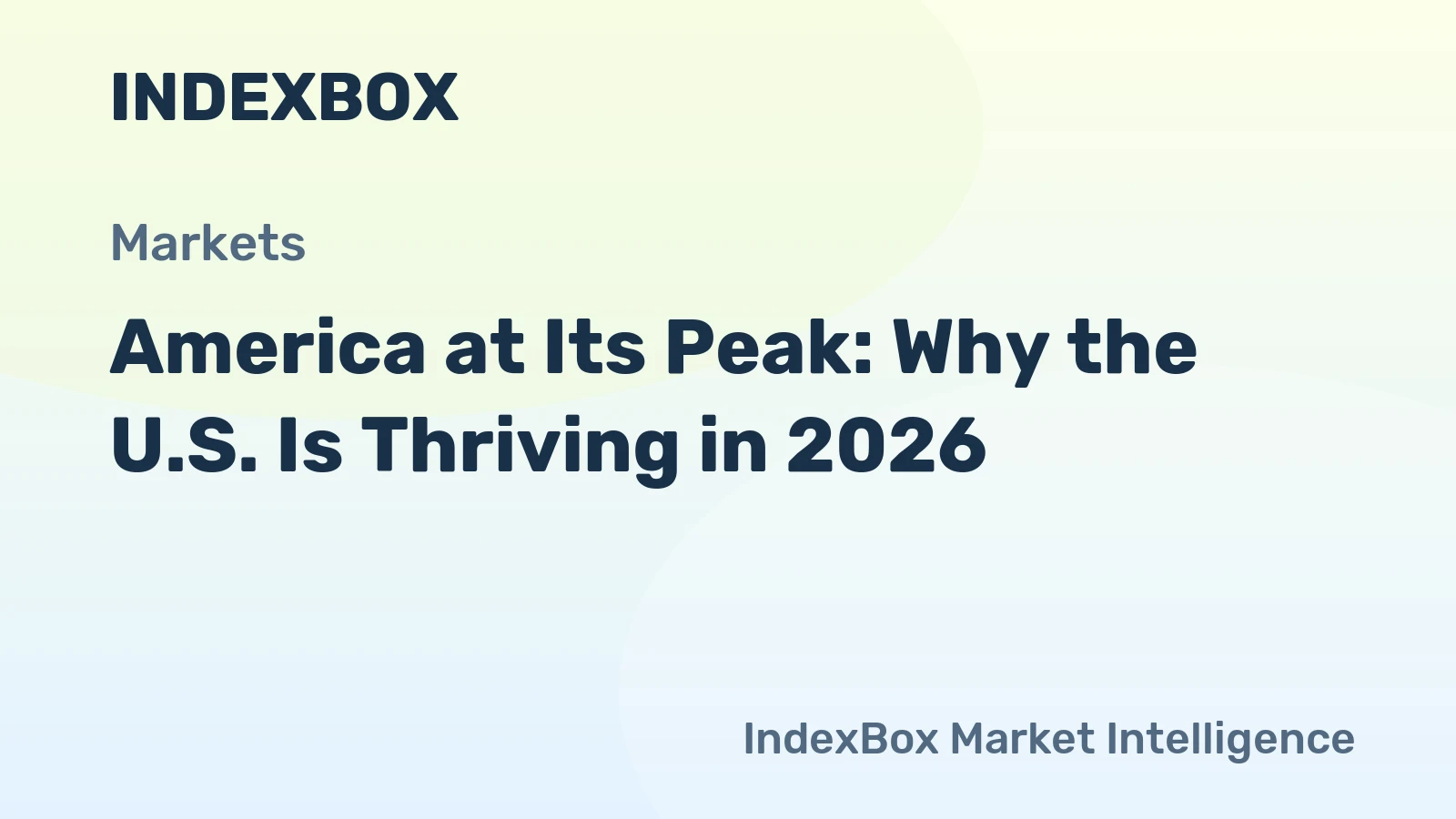 America at Its Peak: Why the U.S. Is Thriving in 2026