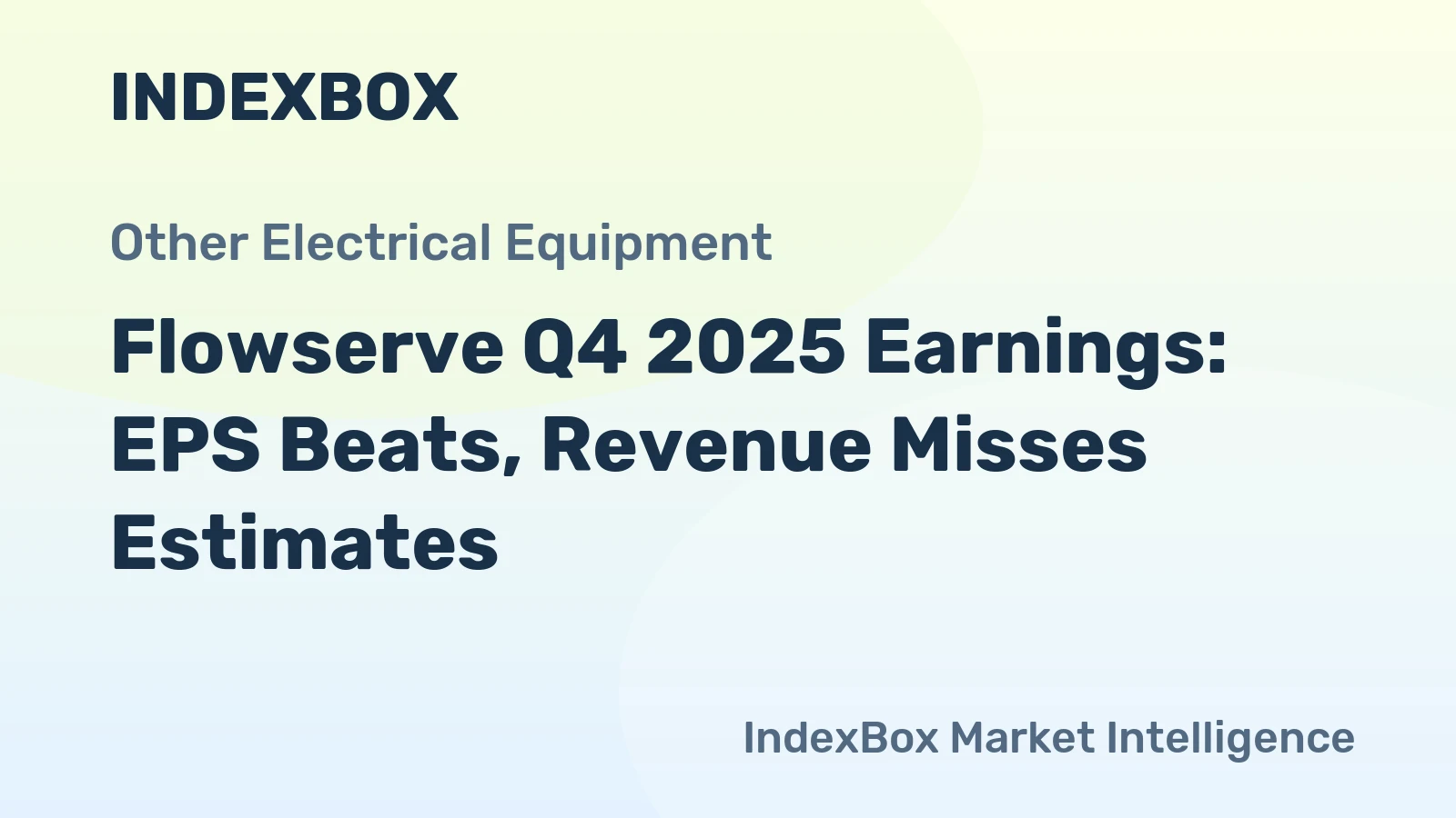 Flowserve Q4 2025 Earnings: EPS Beats, Revenue Misses Estimates