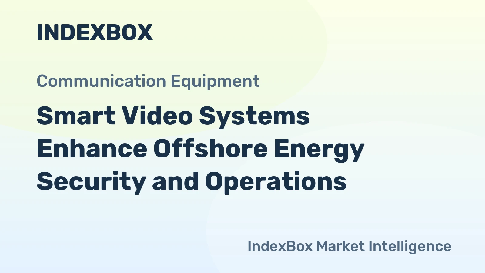 Smart Video Systems Enhance Offshore Energy Security and Operations