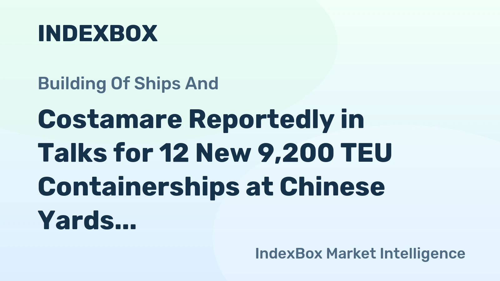 Costamare Reportedly in Talks for 12 New 9,200 TEU Containerships at Chinese Yards