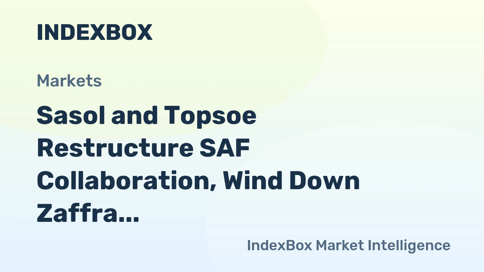 Sasol and Topsoe Restructure SAF Collaboration, Wind Down Zaffra Joint Venture