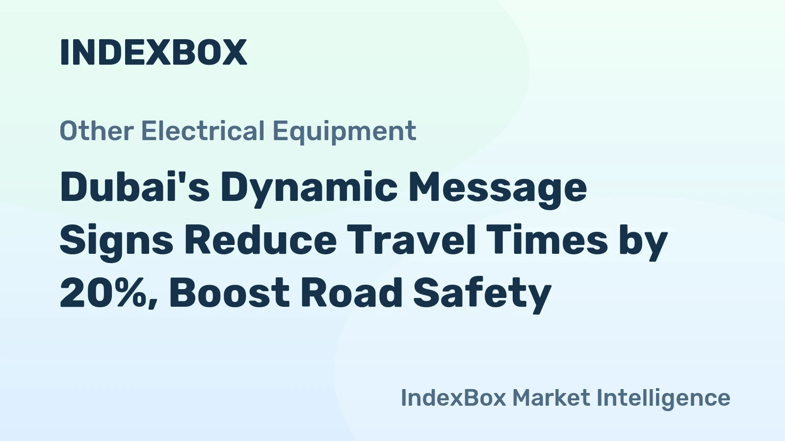 Dubai's Dynamic Message Signs Reduce Travel Times by 20%, Boost Road Safety