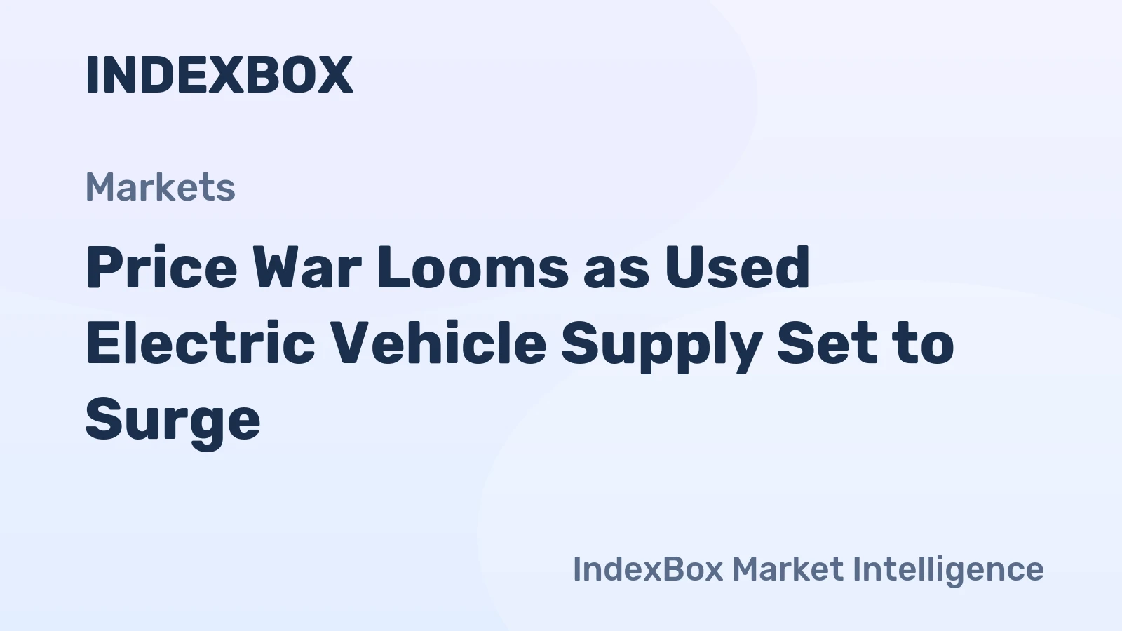 Price War Looms as Used Electric Vehicle Supply Set to Surge