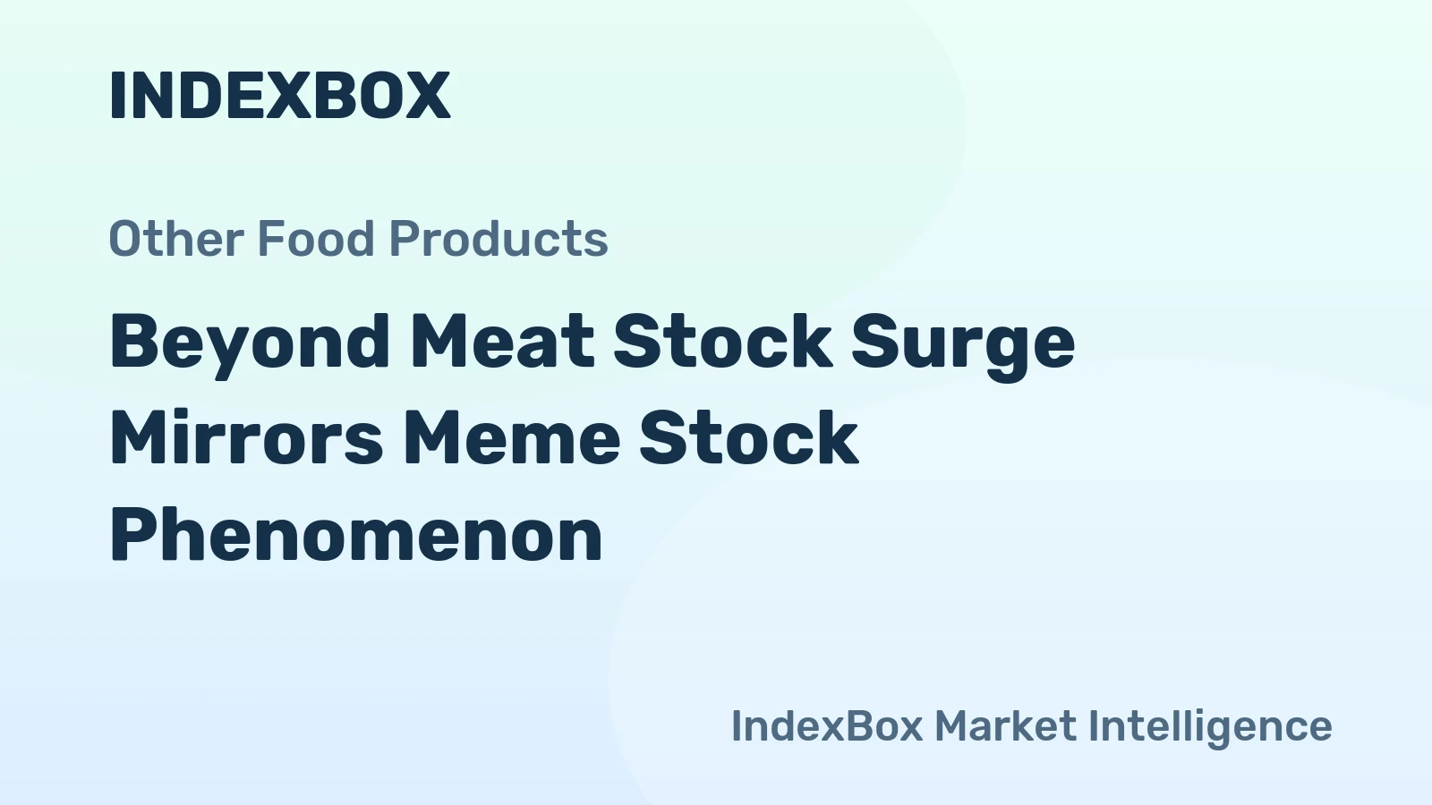 Beyond Meat Stock Surge Mirrors Meme Stock Phenomenon