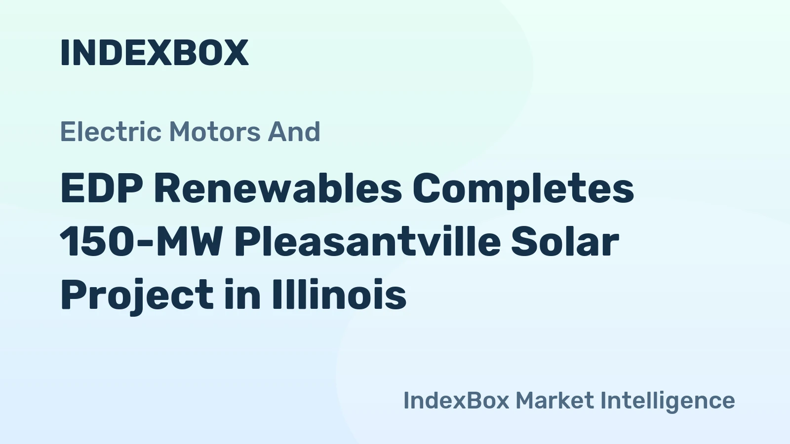 EDP Renewables Completes 150-MW Pleasantville Solar Project in Illinois