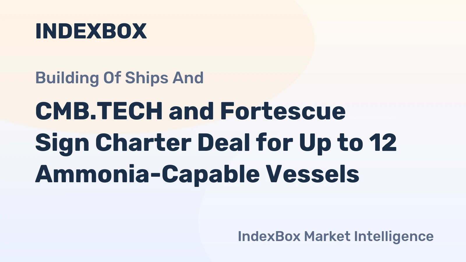 CMB.TECH and Fortescue Sign Charter Deal for Up to 12 Ammonia-Capable Vessels