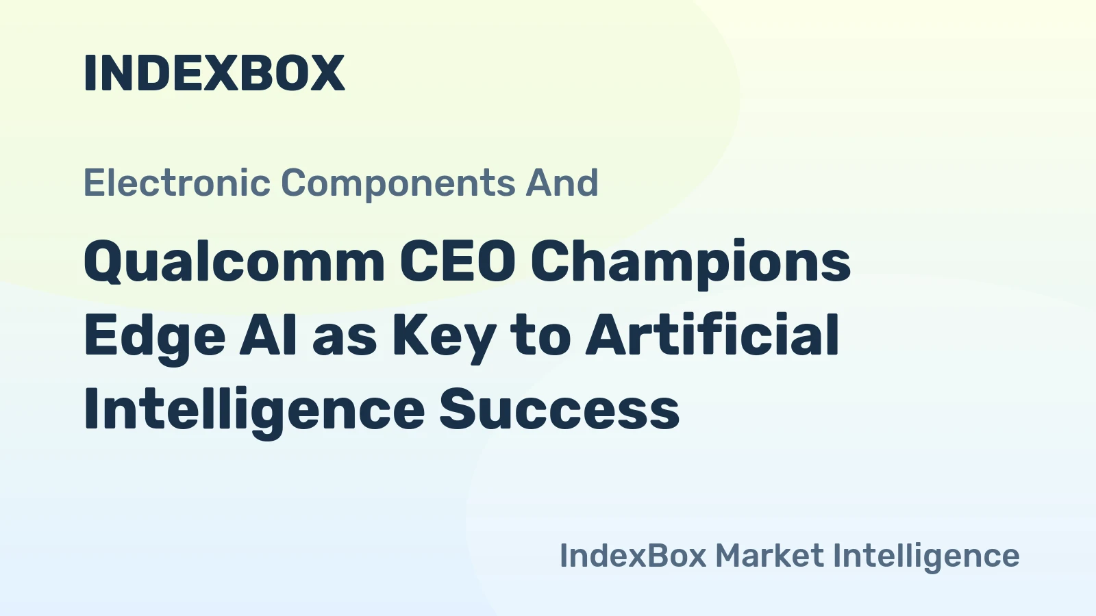 Qualcomm CEO Champions Edge AI as Key to Artificial Intelligence Success
